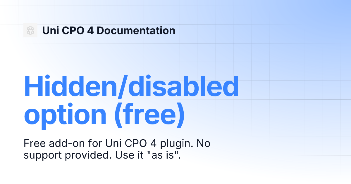 Hidden/disabled option (free) | Uni CPO 4 Documentation