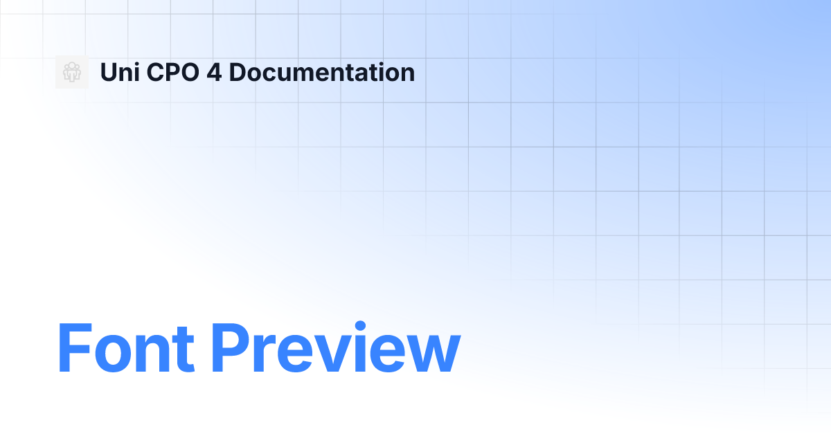 Font Preview | Uni CPO 4 Documentation