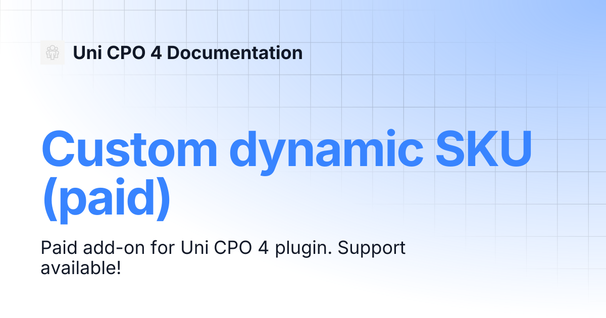 Custom dynamic SKU (paid) | Uni CPO 4 Documentation
